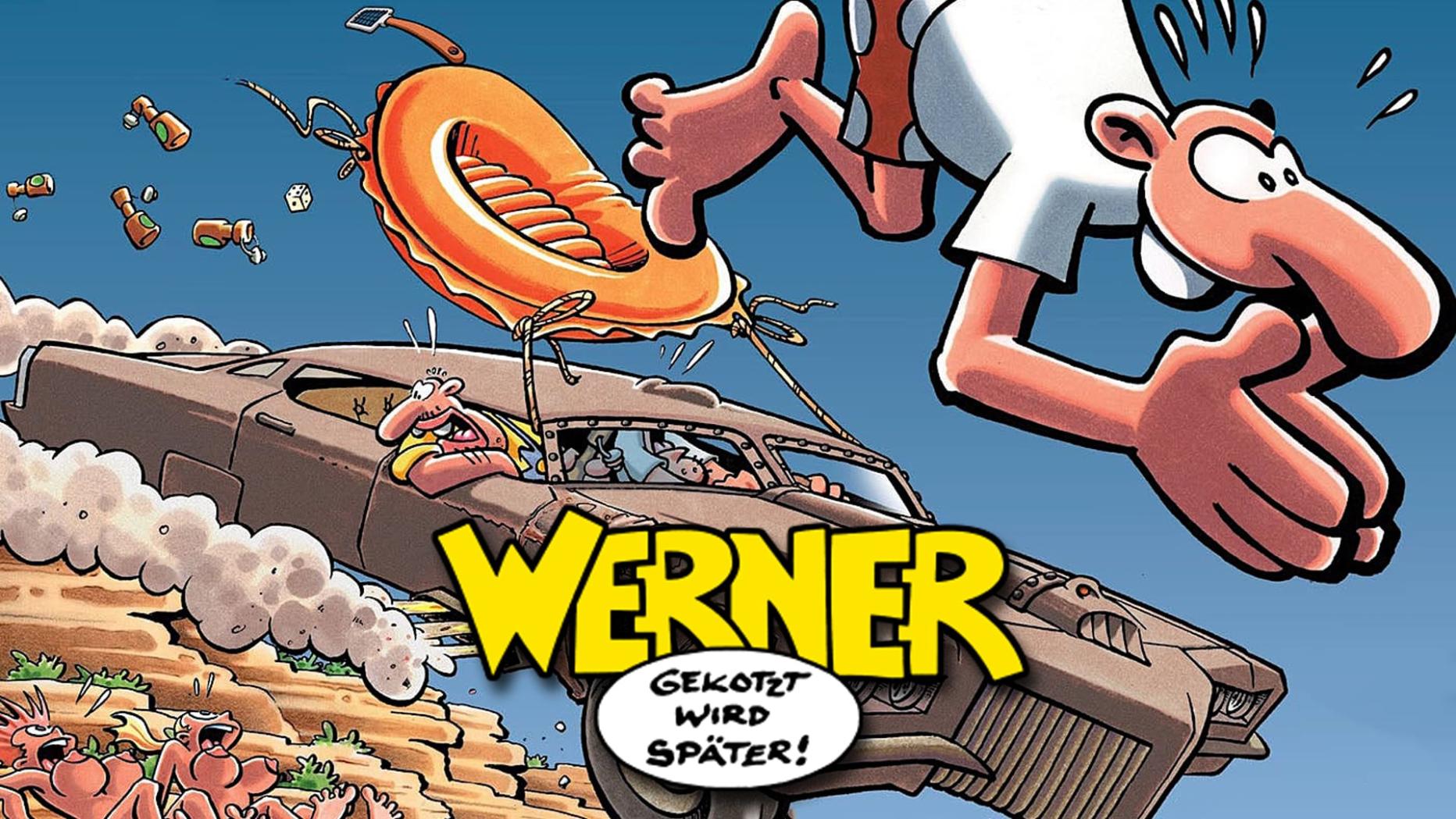 Werner - Gekotzt wird später!