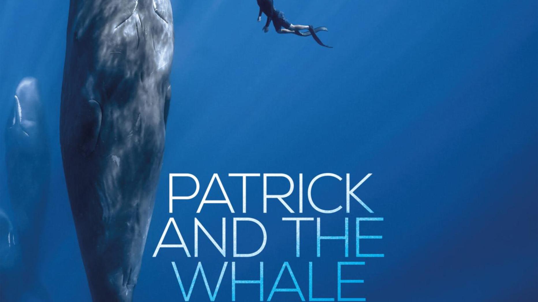 Patrick and the Whale - Eine außergewöhnliche Freundschaft